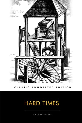 Hard Times (Annotated) by Charles Dickens | Goodreads