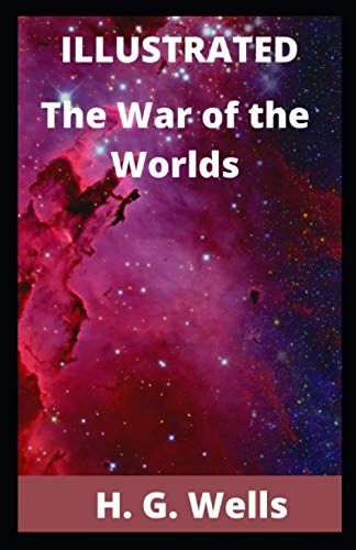The War of the Worlds Illustrated by H.G. Wells | Goodreads
