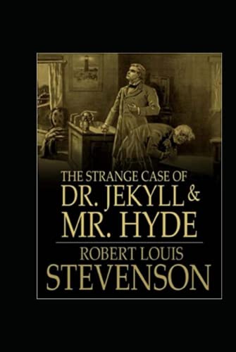 Strange Case of Dr. Jekyll and Mr. Hyde Annotated by Robert Louis ...