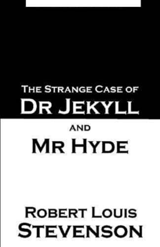 Strange Case of Dr. Jekyll and Mr. Hyde Annotated by Robert Louis ...