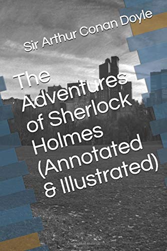 The Adventures of Sherlock Holmes (Annotated & Illustrated) by Arthur ...