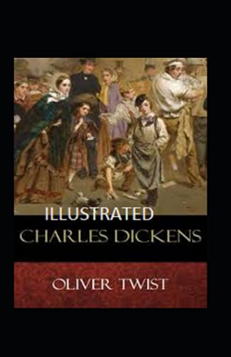 Oliver Twist Illustrated by Charles Dickens | Goodreads