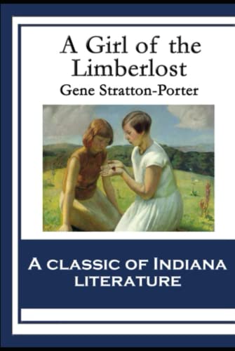 A Girl of the Limberlost Illustrated by Gene Stratton-Porter | Goodreads