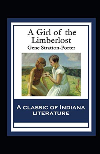 A Girl of the Limberlost Illustrated by Gene Stratton-Porter | Goodreads
