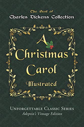 Charles Dickens Collection - A Christmas Carol - Illustrated: The ...