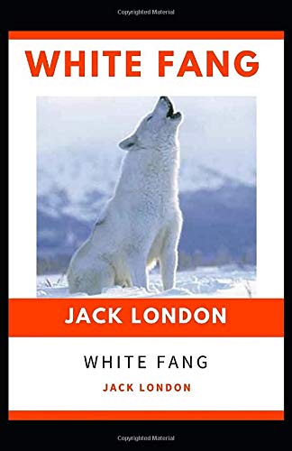 White Fang illustrated by Jack London | Goodreads