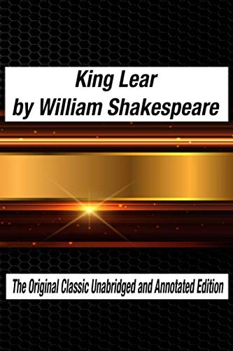 King Lear by William Shakespeare The Original Classic Unabridged and ...