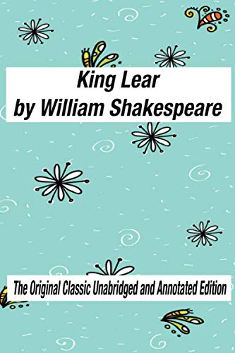 King Lear by William Shakespeare The Original Classic Unabridged and ...