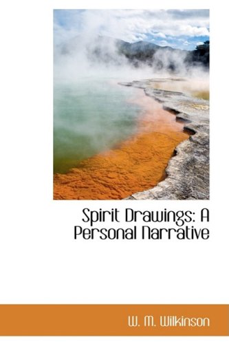 Spirit Drawings: A Personal Narrative by W.M. Wilkinson | Goodreads
