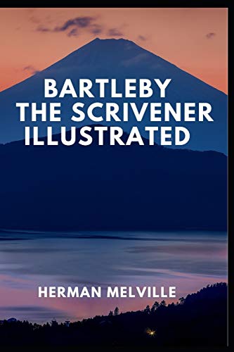 Bartleby The Scrivener Illustrated by Herman Melville | Goodreads