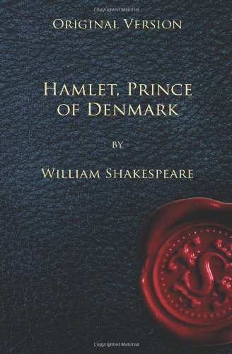 Hamlet Prince Of Denmark - Original Version by William Shakespeare ...