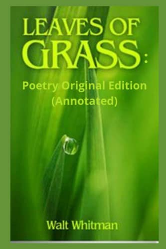 Leaves of Grass: Poetry Original Edition (Annotated) by Walt Whitman ...
