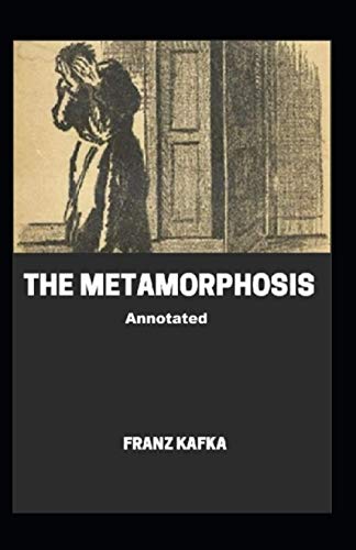 The Metamorphosis Annotated by Franz Kafka | Goodreads