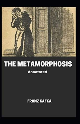 The Metamorphosis Annotated by Franz Kafka | Goodreads