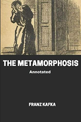 The Metamorphosis Annotated by Franz Kafka | Goodreads