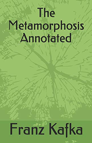 The Metamorphosis Annotated by Franz Kafka | Goodreads