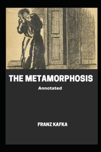 The Metamorphosis Annotated by Franz Kafka | Goodreads