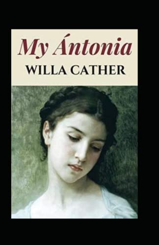 My Ántonia Annotated by Willa Cather | Goodreads