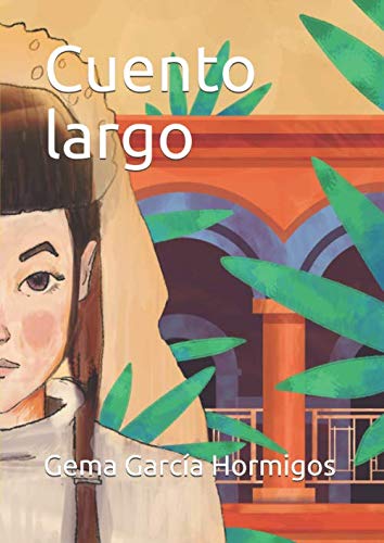 Cuento largo (Spanish Edition) by Gema García Hormigos | Goodreads