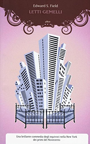 Letti gemelli by Edward Salisbury Field | Goodreads