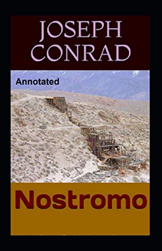 Nostromo Annotated by Joseph Conrad | Goodreads