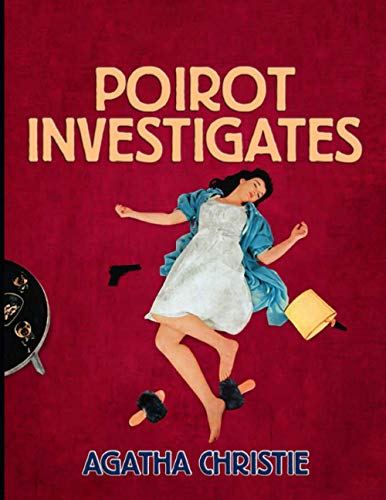 POIROT INVESTIGATES: (Annotated Edition) by Agatha Christie | Goodreads