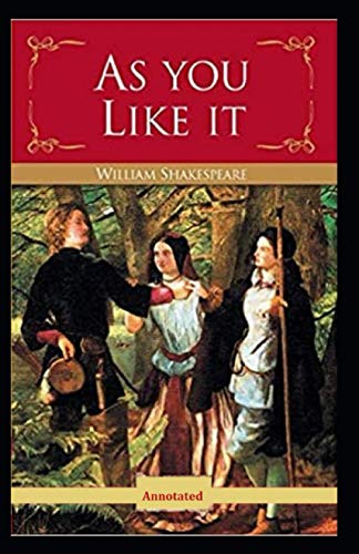 As You Like It (Annotated) by William Shakespeare | Goodreads