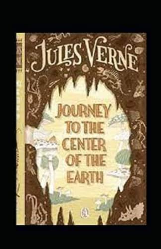 Journey to the Center of the Earth (Annotated Edition) by Jules Verne ...