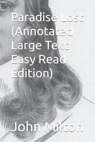 Paradise Lost (Annotated Large Text Easy Read Edition) by John Milton ...