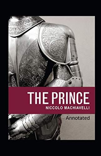 The Prince Classic Edition(Original Annotated) by Niccolò Machiavelli ...