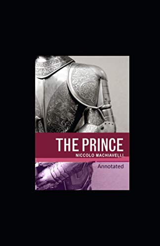 The Prince Classic Edition(Original Annotated) by Niccolò Machiavelli ...
