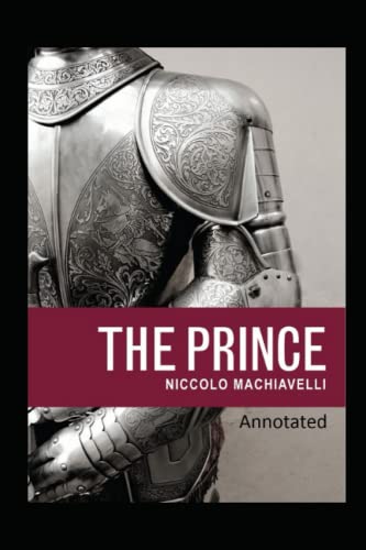 The Prince Classic Edition(Original Annotated) by Niccolò Machiavelli ...