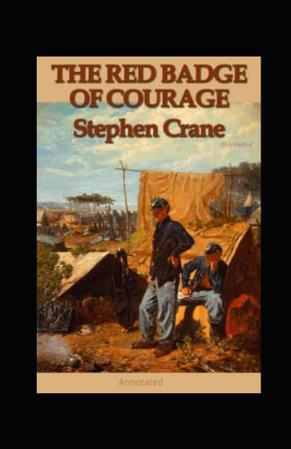 The Red Badge of Courage Illustrated by Stephen Crane | Goodreads