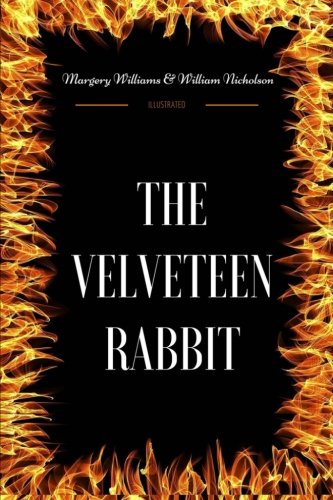 The Velveteen Rabbit: By Margery Williams and William Nicholson ...