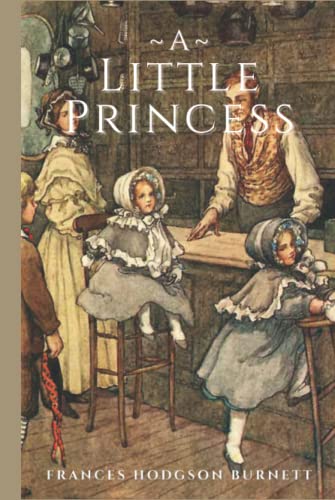 A Little Princess: With original illustrations by Frances Hodgson ...