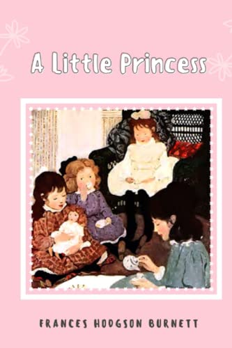 A Little Princess: with original illustration by Frances Hodgson ...