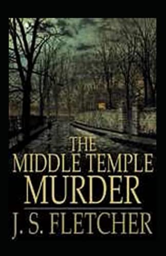 The Middle Temple Murder-Original Edition(Annotated) by J.S. Fletcher | Goodreads