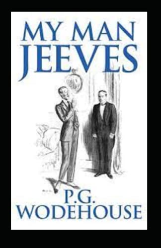 My Man Jeeves-Original Edition(Annotated) by P.G. Wodehouse | Goodreads