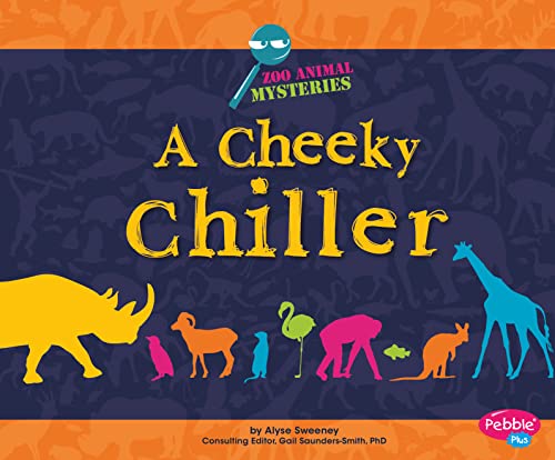 A Cheeky Chiller (Zoo Animal Mysteries) by Alyse Sweeney | Goodreads