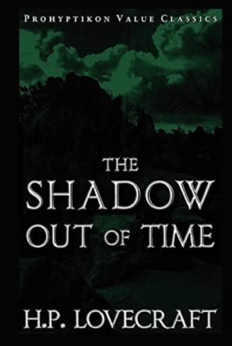 The Shadow Out of Time-Horror Classic(Annotated) by H.P. Lovecraft | Goodreads