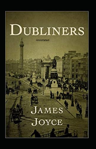 Dubliners Annotated by James Joyce | Goodreads
