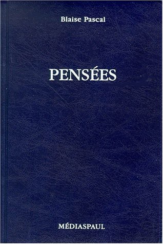 PENSEES (PASCAL) by Blaise Pascal | Goodreads