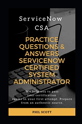 PRACTICE QUESTIONS & ANSWERS SERVICENOW CERTIFIED SYSTEM ADMINISTRATOR ...