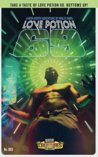 Love Potion 69 (Queer Creature Publishing) by Wolfe Hans | Goodreads
