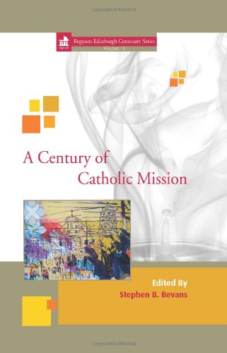 A Century of Catholic Mission: 15 by Stephen B. Bevans | Goodreads