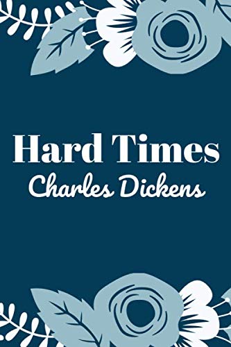 Hard Times: (New Edition) - Charles Dickens by Charles Dickens | Goodreads