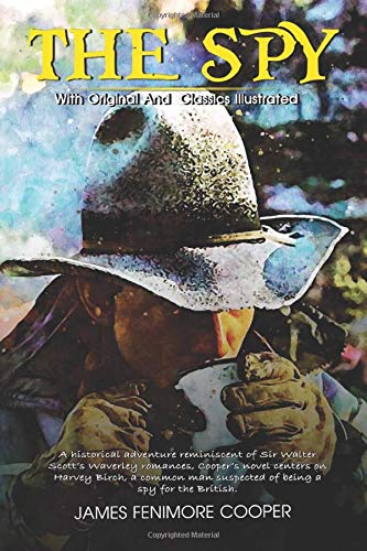 The Spy: ( illustrated ) Original Classic Novel, Unabridged Classic ...