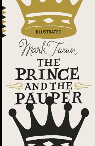 The Prince and the Pauper (Illustrated) by Mark Twain | Goodreads