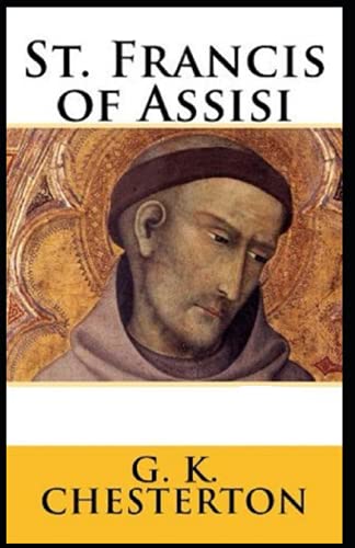 St. Francis of Assisi (Annotaed Edition by G.K. Chesterton | Goodreads
