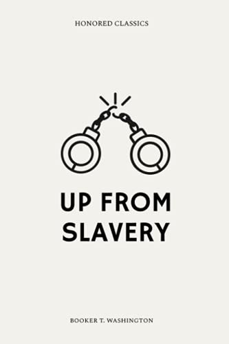 Up From Slavery(Honored Classics): Unabridged & updated for modern ...